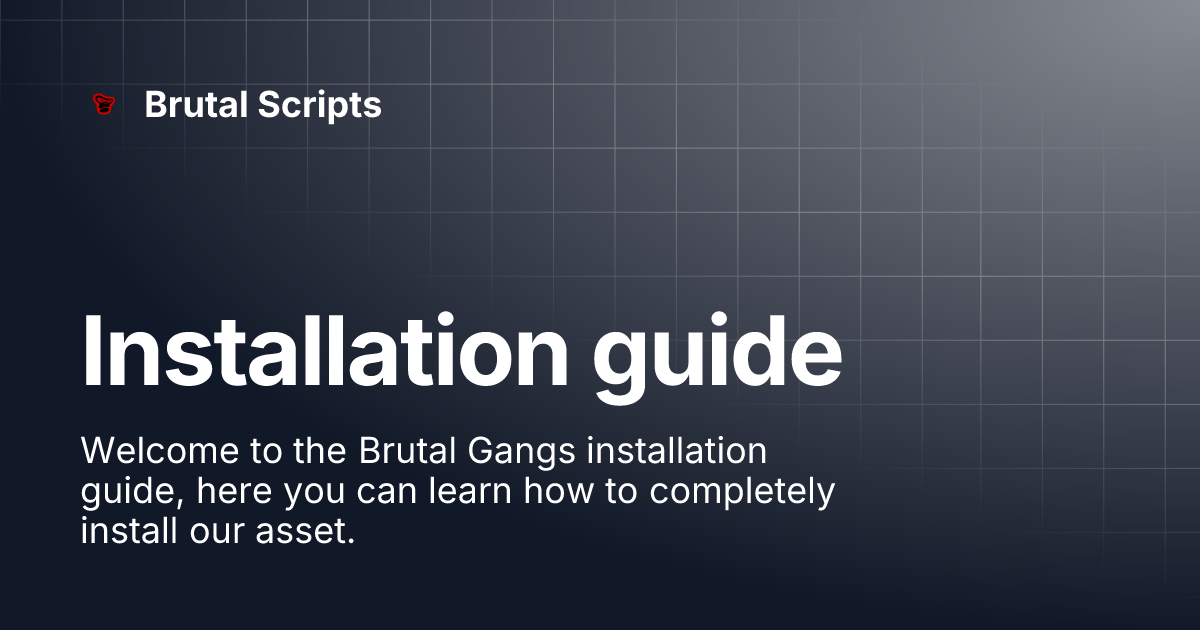 Installation guide | Brutal Scripts