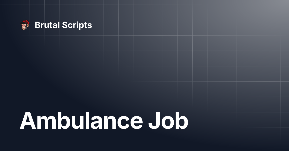 Ambulance Job | Brutal Scripts