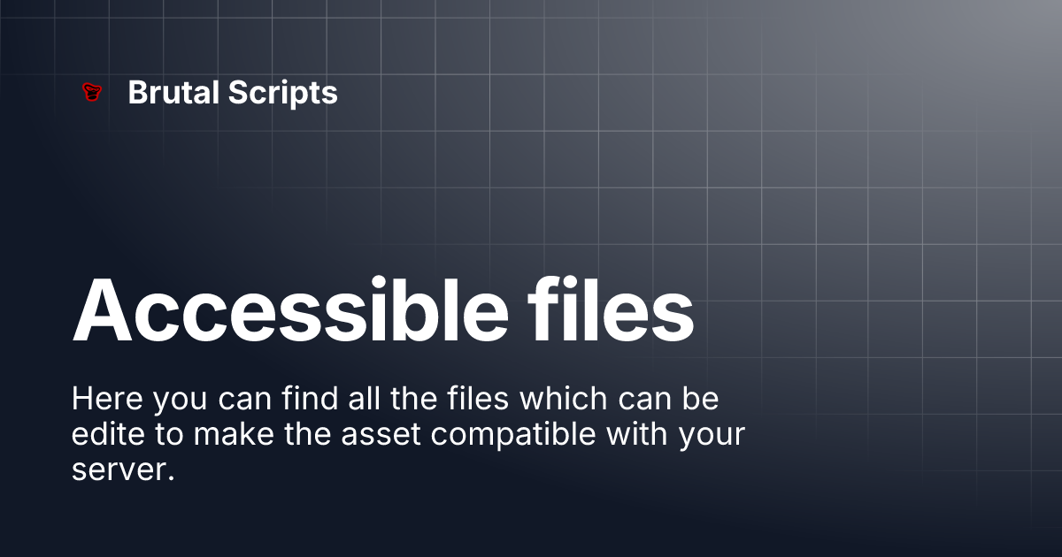 Accessible files | Brutal Scripts