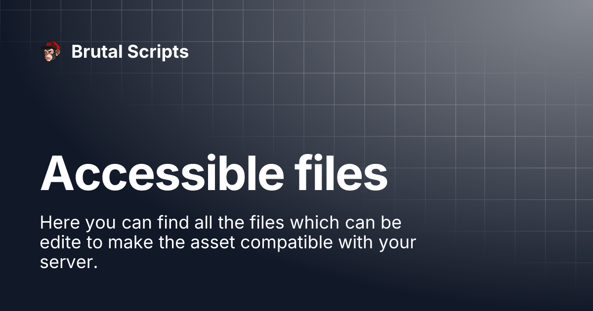 Accessible files | Brutal Scripts