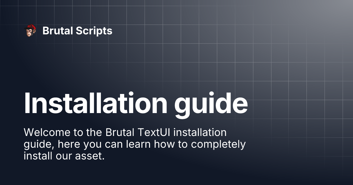 Installation guide | Brutal Scripts