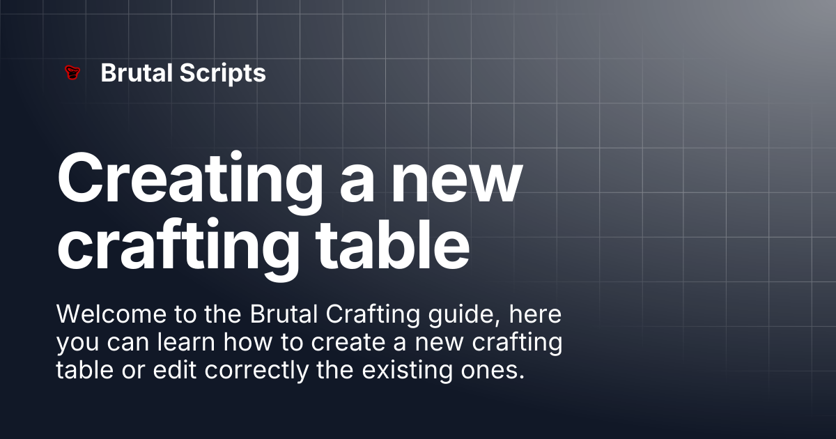 Creating a new crafting table | Brutal Scripts